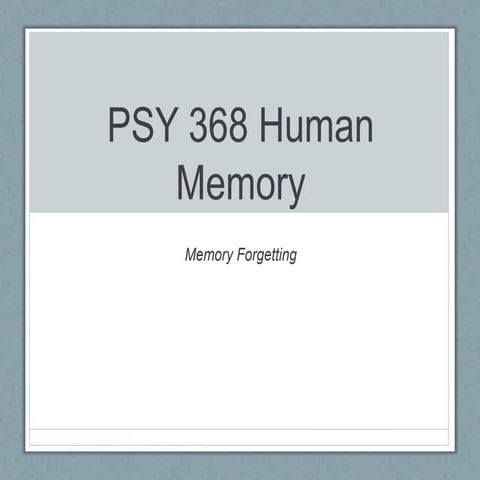 Memory. Theories of memory . Forgetting ppt | PPT