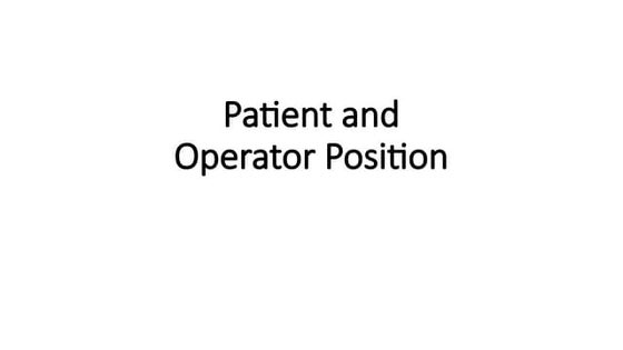 Dental chair, patient and operator position | PPTX | Dental Health ...