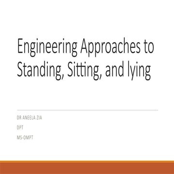 9. engineering approaches to standing sitting and lying.pptx