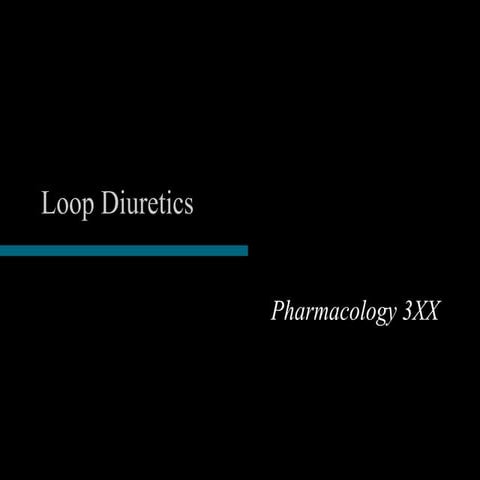 9.6. Pharmacology of Loop Diuretics -dec2015.ppt