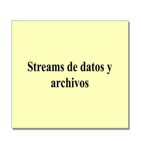 9.- Streams y ficheros en Phyton introduccion | PPT