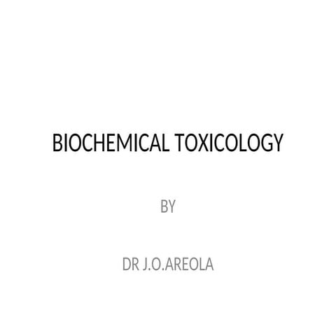 9.2 BIOCHEMICAL TOXICOLOGY PRESENTATION.ppt