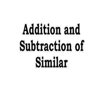 9.-Addition-and-Subtraction-of-Similar.pptx