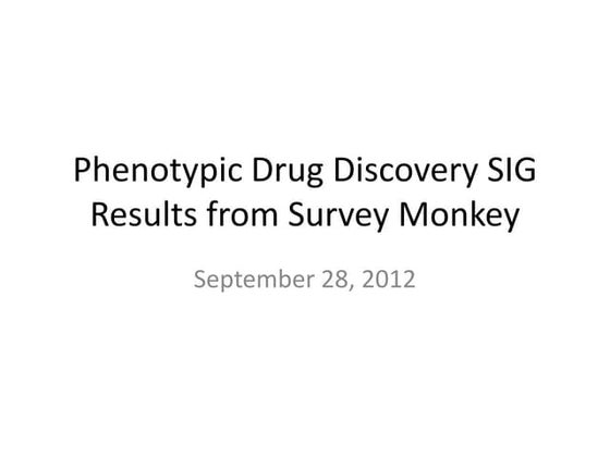 Phenotypic drug discovery special interest group outline | PPT