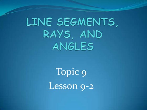 Lines line segments rays and angles | PPT