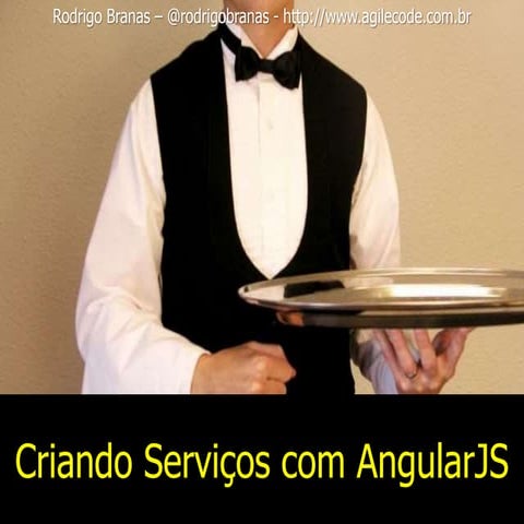 Criando Serviços Com Angularjs Ppt 