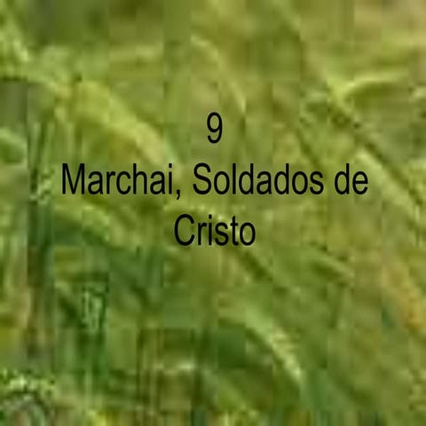 9 marchai, soldados de cristo | PPS