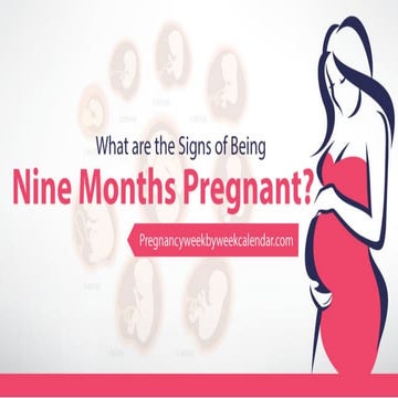 What are the Signs of Being Nine Months Pregnant? | PDF