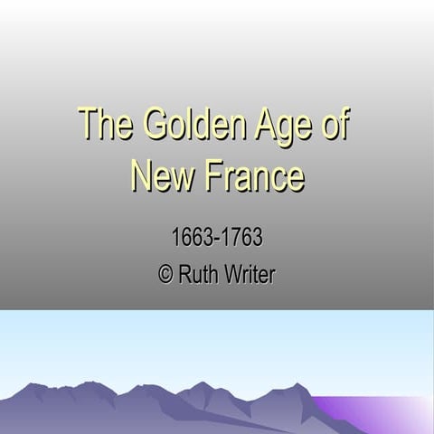 New France 1663-1763 | PPT