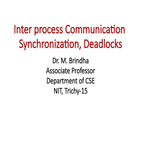 9 Operating Systems Synchronization Interprocess Communication Deadlock Pptx