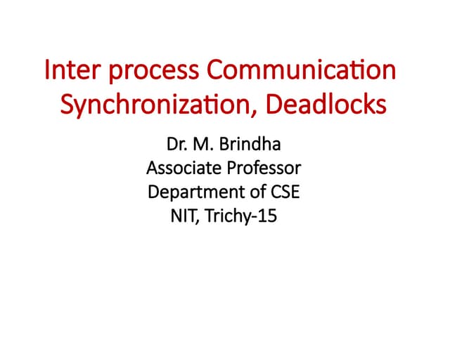 9 Operating Systems Synchronization Interprocess Communication Deadlock Pptx