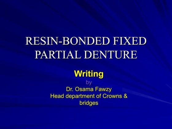 Resin bonded FPD | PPTX | Dental Health | Diseases and Conditions
