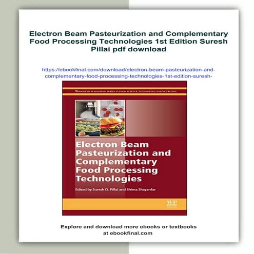 Electron Beam Pasteurization and Complementary Food Processing Technologies 1st Edition Suresh ...