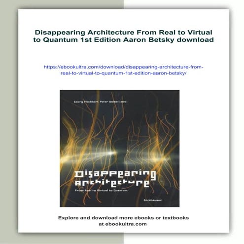 Disappearing Architecture From Real to Virtual to Quantum 1st Edition ...