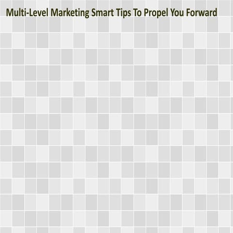 Multi-Level Marketing Smart Tips To Propel You Forward | PPT