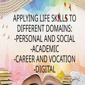 Applying Life Skills Across Personal, Academic, Career, and Digital ...