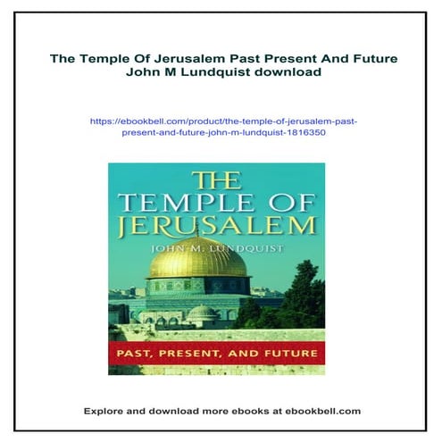 The Temple Of Jerusalem Past Present And Future John M Lundquist | PDF