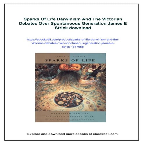 Sparks Of Life Darwinism And The Victorian Debates Over Spontaneous ...