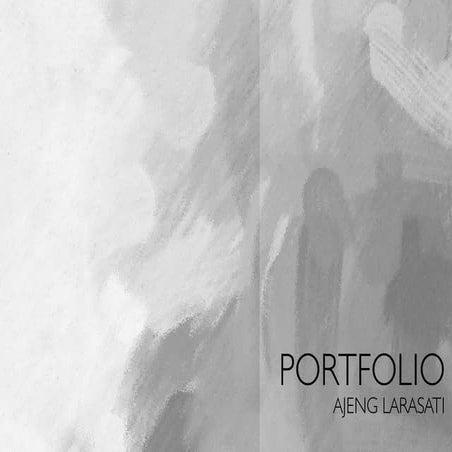 PORTFOLIO Ajeng Larasati | PDF