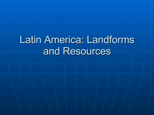 Physical features of latin america | PPT