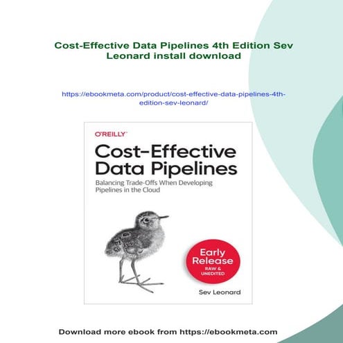 Cost-Effective Data Pipelines 4th Edition Sev Leonard | PDF