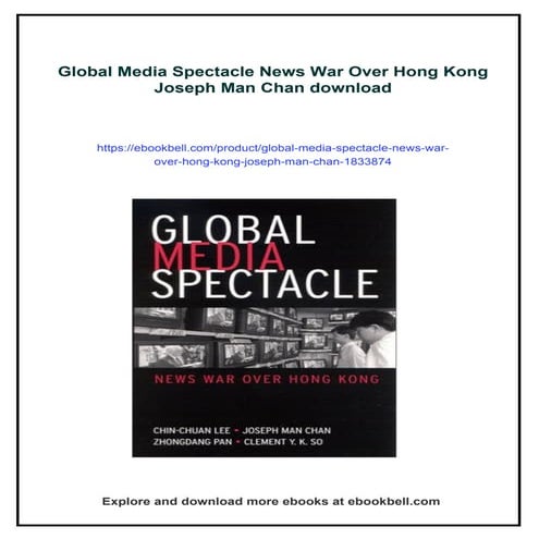 Global Media Spectacle News War Over Hong Kong Joseph Man Chan | PDF