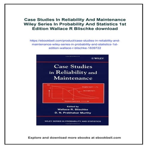 Case Studies In Reliability And Maintenance Wiley Series In Probability And Statistics 1st ...