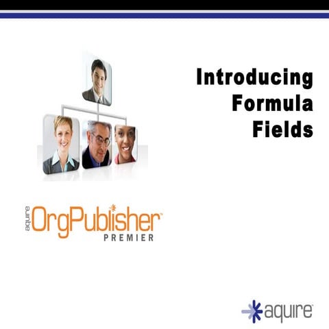 Formula Support in OrgPublisher 9.1 Premier | PPT