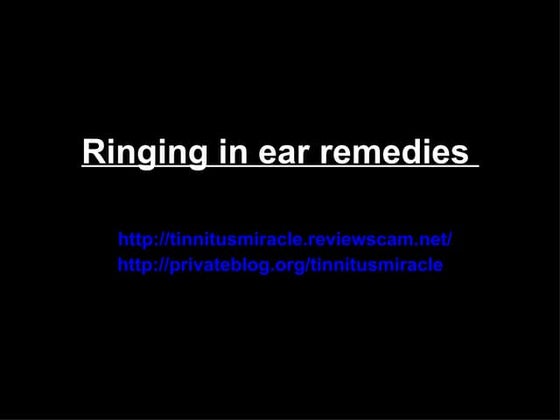 Home remedies ringing | PPT | Ear, Nose and Throat Conditions ...