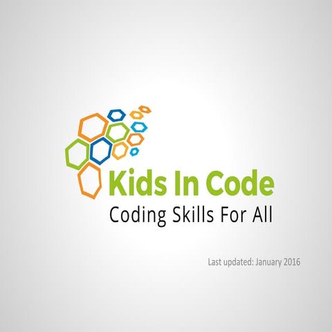 Kids In Code Overview 2016 | PPT