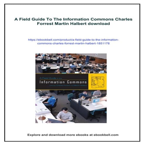 A Field Guide To The Information Commons Charles Forrest Martin Halbert ...