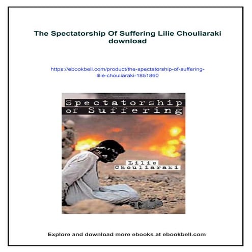 The Spectatorship Of Suffering Lilie Chouliaraki | PDF