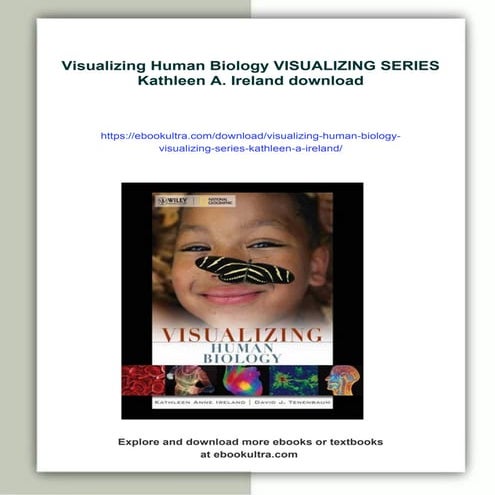 Visualizing Human Biology VISUALIZING SERIES Kathleen A. Ireland | PDF