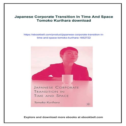 Japanese Corporate Transition In Time And Space Tomoko Kurihara | PDF