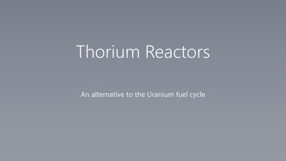 Thorium as a fuel for next generation nuclear | PPT