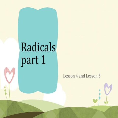 CSH_Chinese 5-2_9-29 radicals | PPT