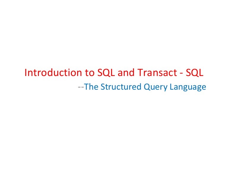 Introduction to SQL and Transact - SQL