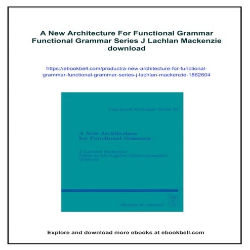 A New Architecture For Functional Grammar Functional Grammar Series J Lachlan Mackenzie | PDF