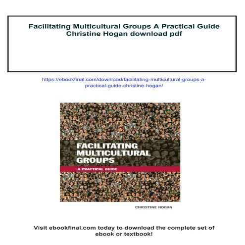 Facilitating Multicultural Groups A Practical Guide Christine Hogan | PDF