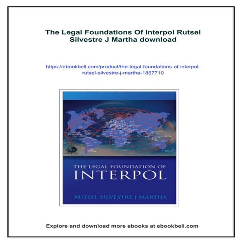 The Legal Foundations Of Interpol Rutsel Silvestre J Martha | PDF