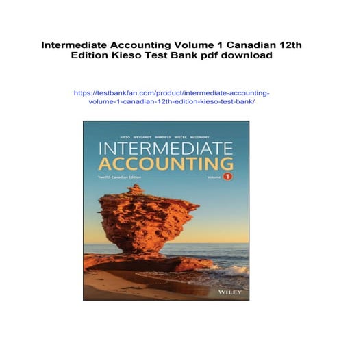 Intermediate Accounting Volume 1 Canadian 12th Edition Kieso Test Bank ...