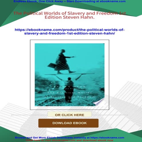 The Political Worlds of Slavery and Freedom 1st Edition Steven Hahn. | PDF