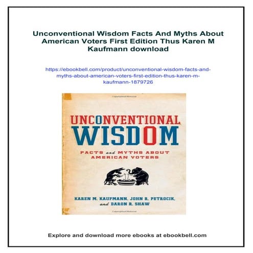 Unconventional Wisdom Facts And Myths About American Voters First ...