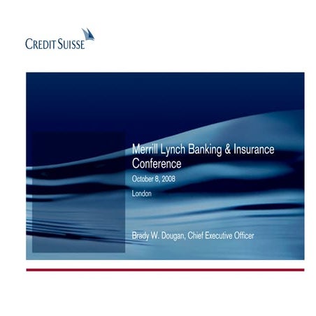 Brady Dougan, Chief Executive Officer of Credit Suisse, is scheduled to ...