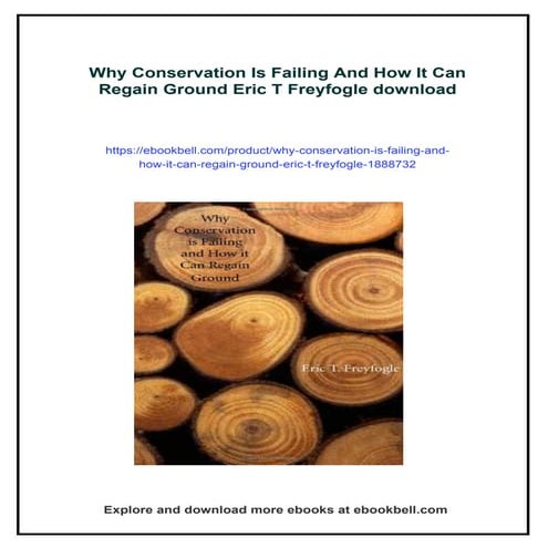Why Conservation Is Failing And How It Can Regain Ground Eric T ...