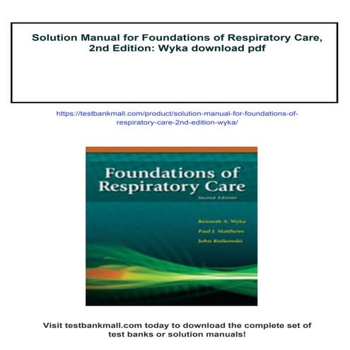 Solution Manual for Foundations of Respiratory Care, 2nd Edition: Wyka | PDF