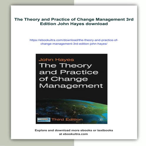 The Theory and Practice of Change Management 3rd Edition John Hayes | PDF