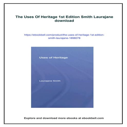 The Uses Of Heritage 1st Edition Smith Laurajane | PDF