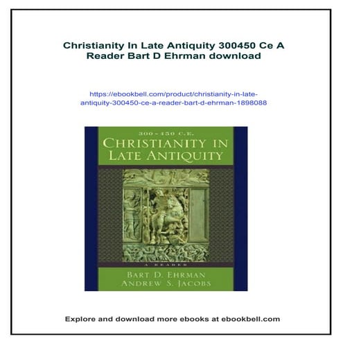 Christianity In Late Antiquity 300450 Ce A Reader Bart D Ehrman | PDF