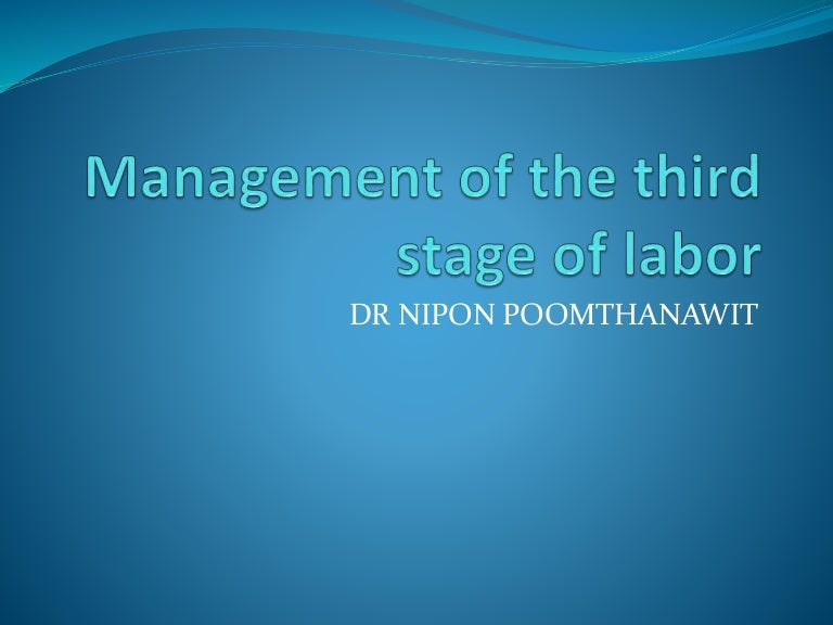 006-management-of-the-third-stage-of-labor